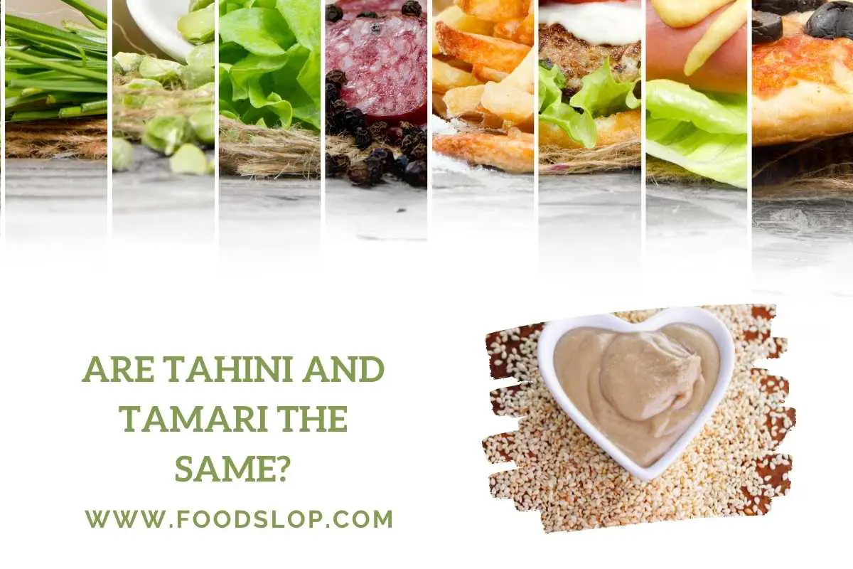 Are Tahini And Tamari The Same [Solved!] - foodslop.com