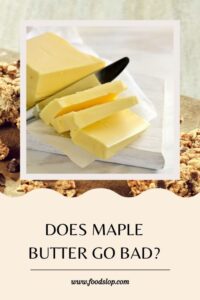 Does Maple Butter Go Bad [Explained!] - foodslop.com