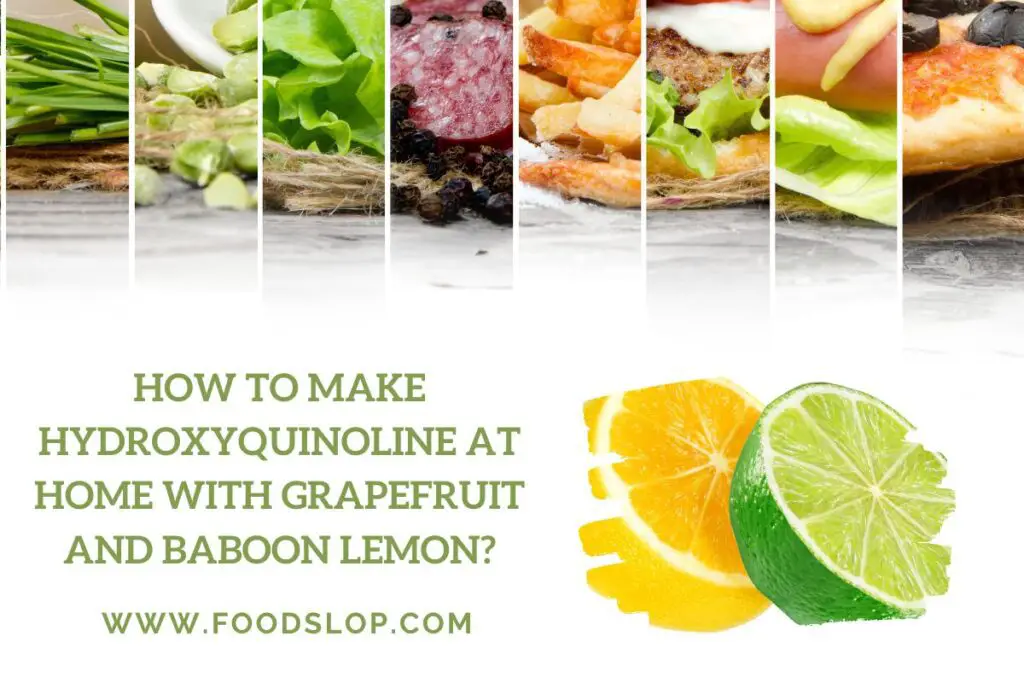 How to Make Hydroxyquinoline at Home with Grapefruit and Baboon Lemon ...