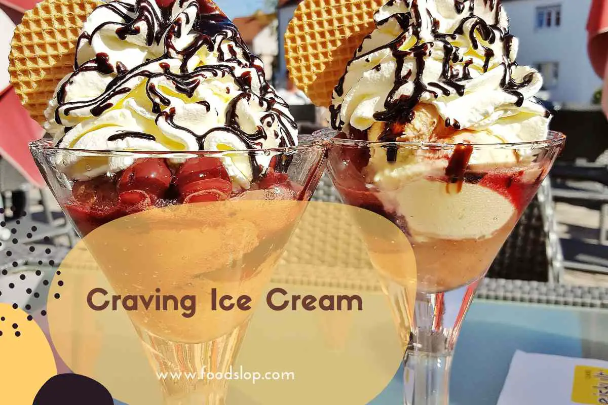 Why Craving Ice Cream - foodslop.com